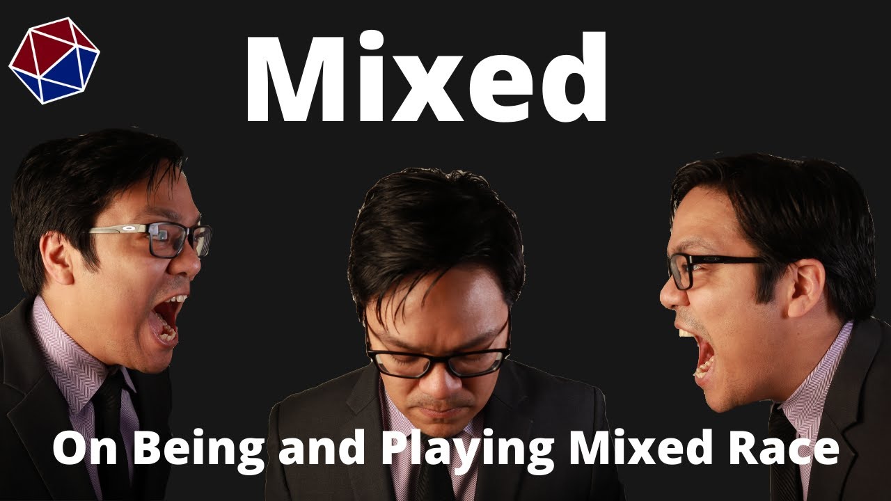 On Being and Playing Mixed Race