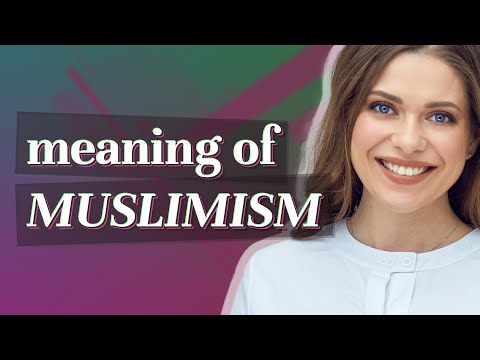 Muslimism | meaning of Muslimism