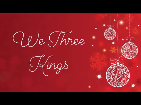 We Three Kings Lyrics - Canton Junction