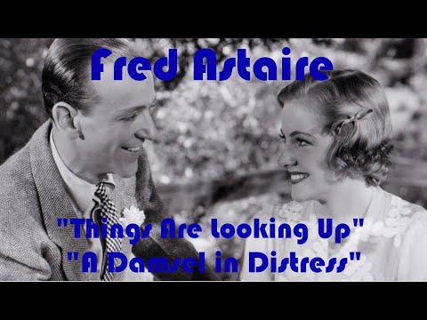 Fred Astaire "Things Are Looking Up" "A Damsel in Distress"