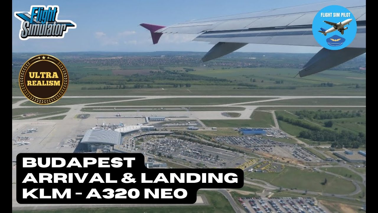 KLM Airbus A320 Neo approach and landing in Budapest, Hungary (LHBP) - MSFS with Live ATC