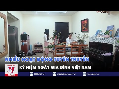 Nhiều hoạt động tuyên truyền kỷ niệm Ngày Gia đình Việt Nam - VNEWS