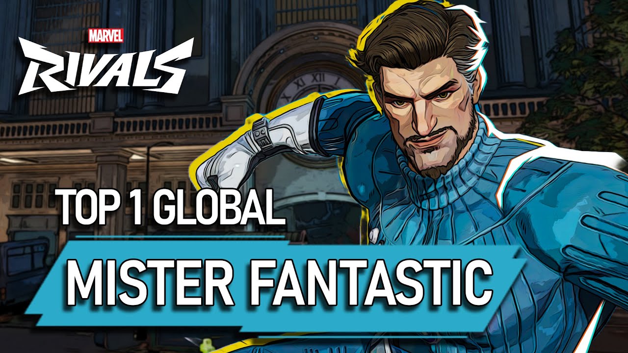 TOP 1 GLOBAL MISTER FANTASTIC ! Buttcruncher17 - MARVEL RIVALS PRO