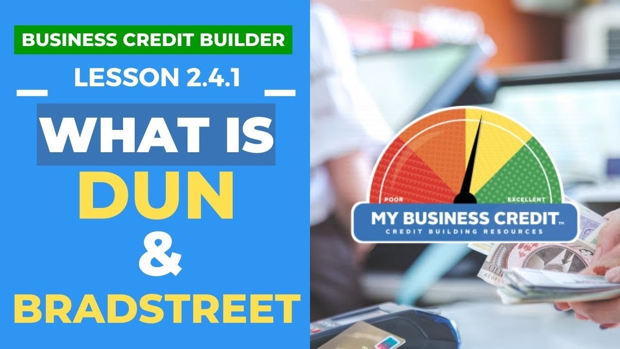 2.4.1 What is Dun & Bradstreet?