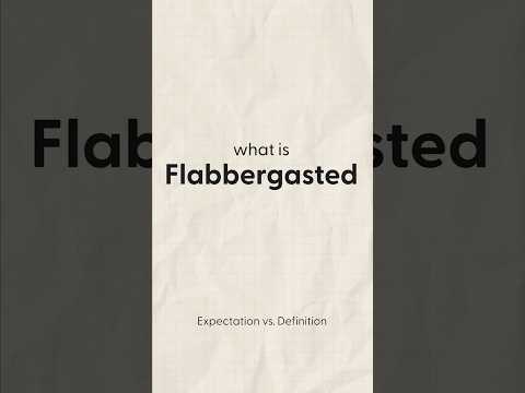 What is Flabbergasted? đź’¨
