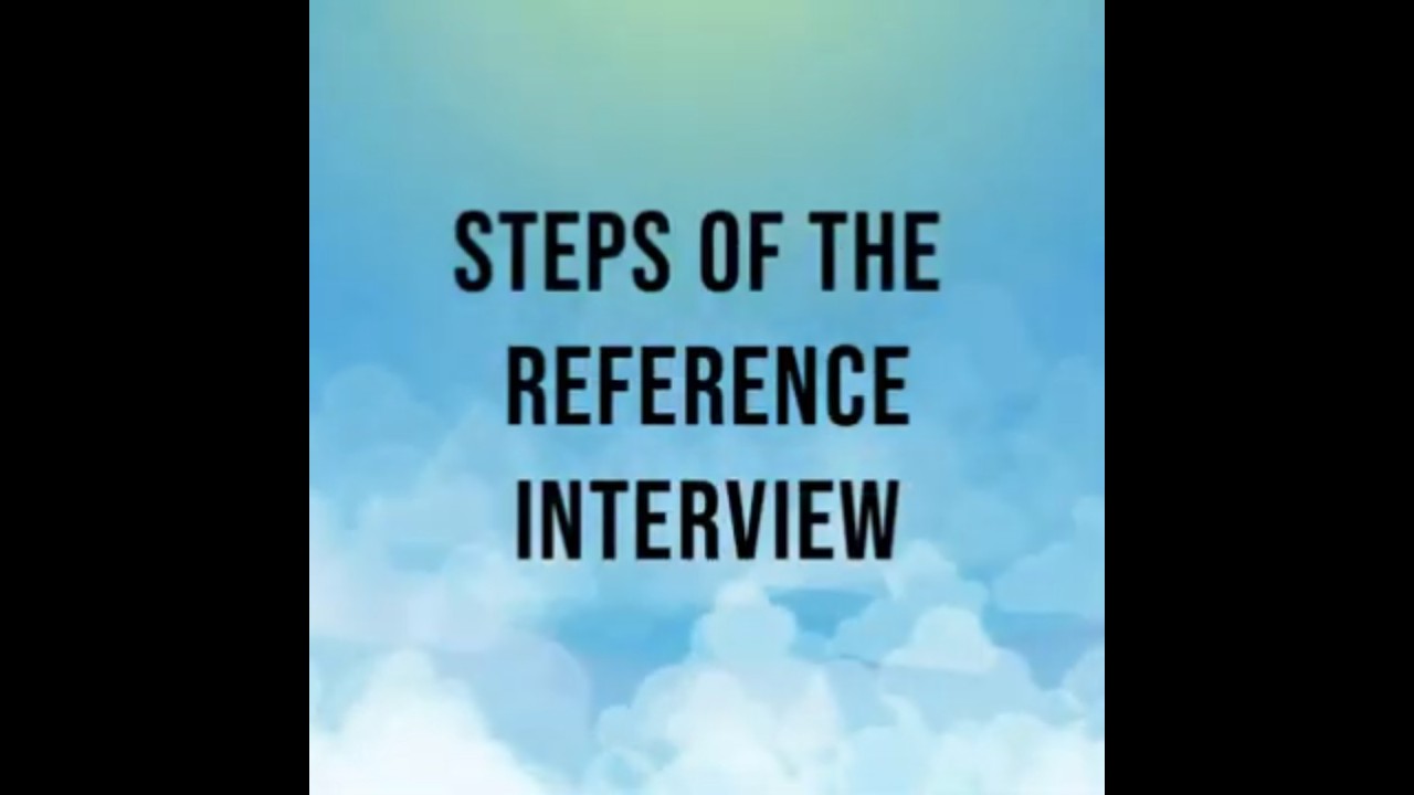 Steps of the Reference Interview   |   Tiny  Video Series (#11)