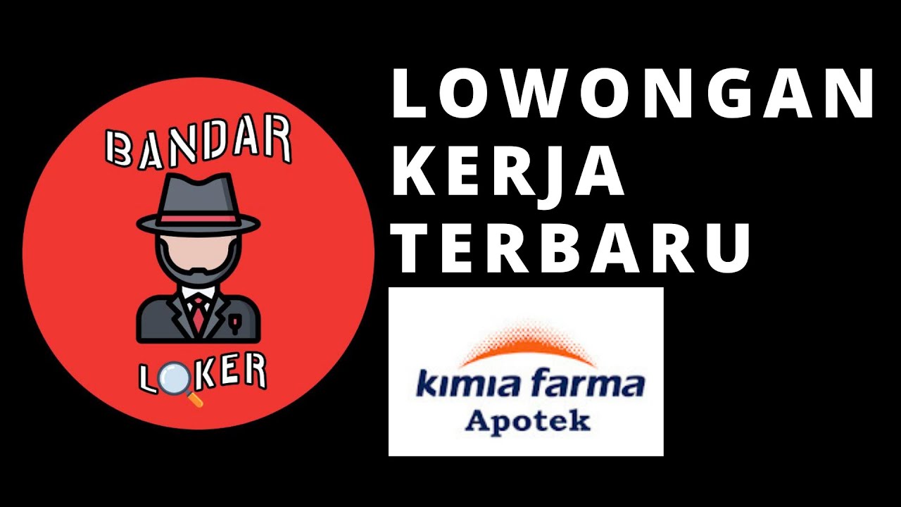 Lowongan Kerja PT Kimia Farma Apotek Tbk Depok