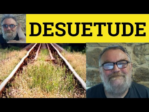 🔵 Desuetude Meaning - Posh English - Desuetude Definition - Desuetude Examples Posh Formal Desuetude