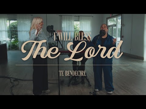 I Will Bless The Lord/Te Bendeciré | Mary Alessi & Ingrid Rosario