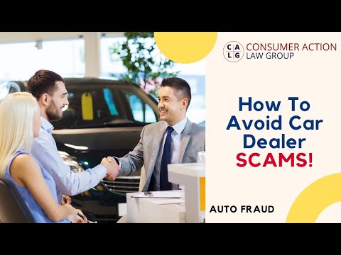 How To Avoid Car Dealer Scams (We're The Lawyers That Deal With Car Dealerships Near Me)
