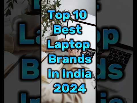 Top 10 Best Laptop Brands In India 2024 #laptop #youtubeshorts #shorts #ytshorts