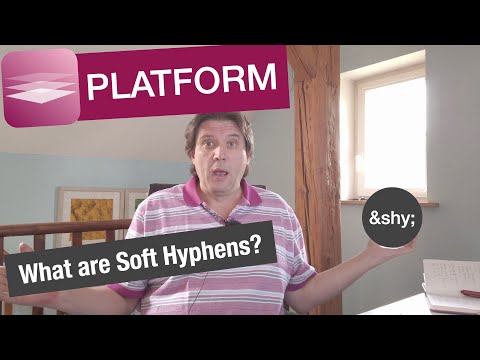 Platform: What are Soft Hyphens!?