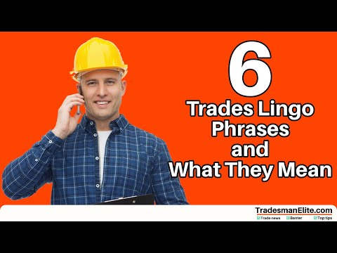 6 Trades Lingo Phrases and What They Mean