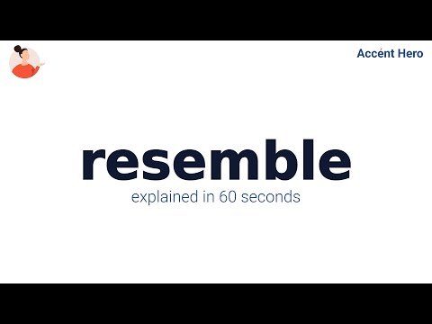 RESEMBLE - Meaning and Pronunciation