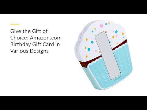 Give the Gift of Choice: Amazon.com Birthday Gift Card in Various Designs