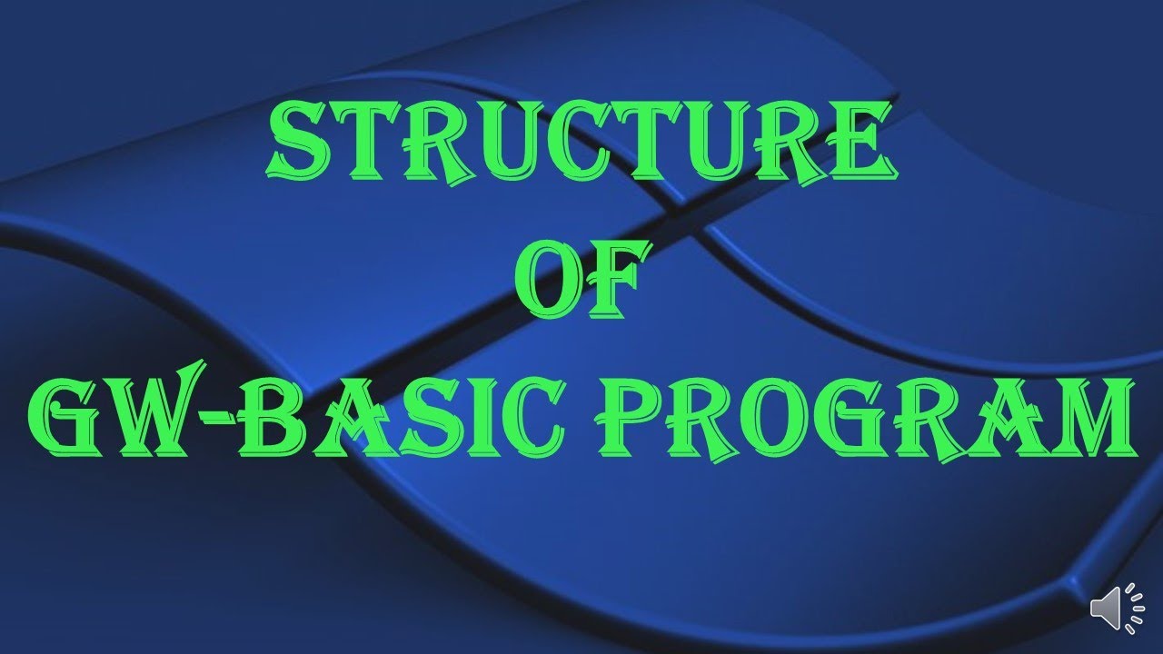 GW-BASIC | PROGRAM STRUCTURE
