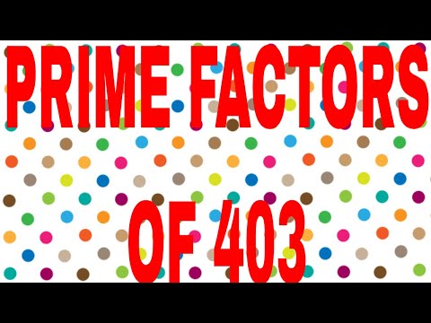 PRIME FACTORS OF 403