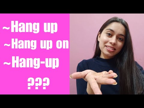 3 Quick and easy phrases ~Hang up, Hang up on, Hang-up ~ Learn and Speak