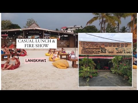 LANGKAWI || BOAT RESTAURANT & (UPDATED) KALUT || of homely steamfish and fire show on Cenang Beach