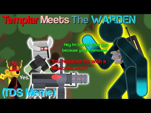 Templar Meets The Warden - His replacement - (TDS Meme)