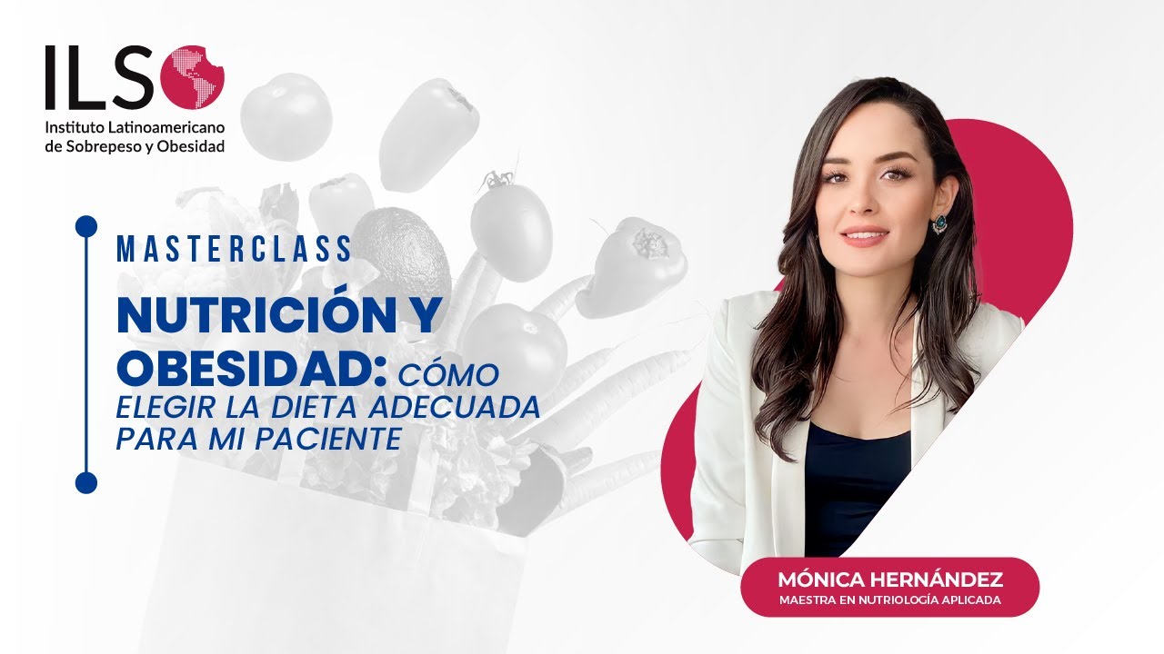 MasterClass: Nutricion y Obesidad: cómo elegir la dieta adecuada para mi paciente