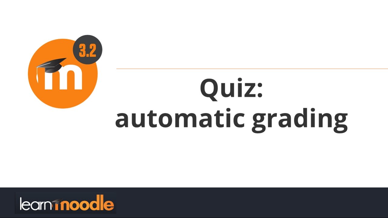 Quiz: automatic grading in Learn Moodle 3.2