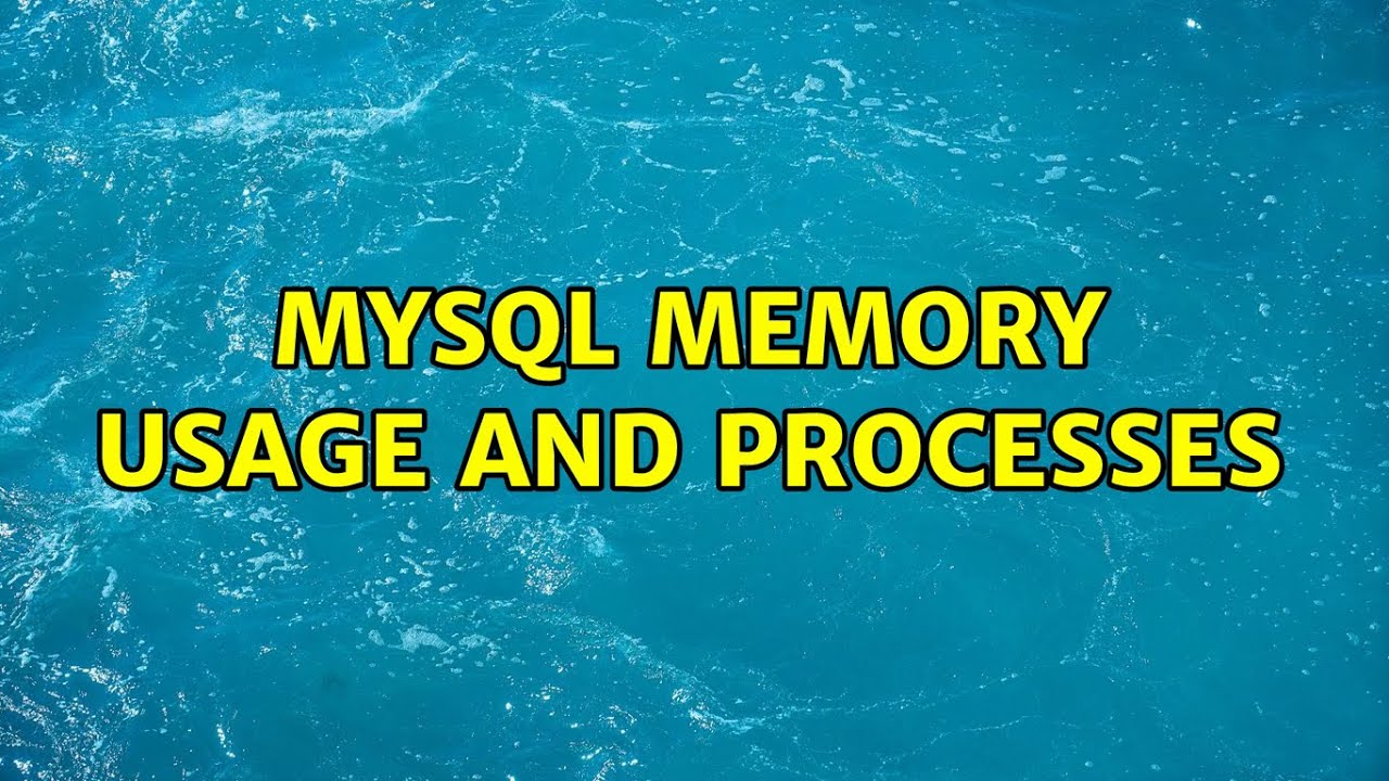 Mysql memory usage and processes