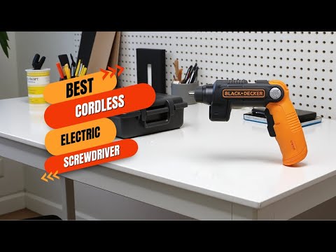 Best Cordless Electric Screwdriver