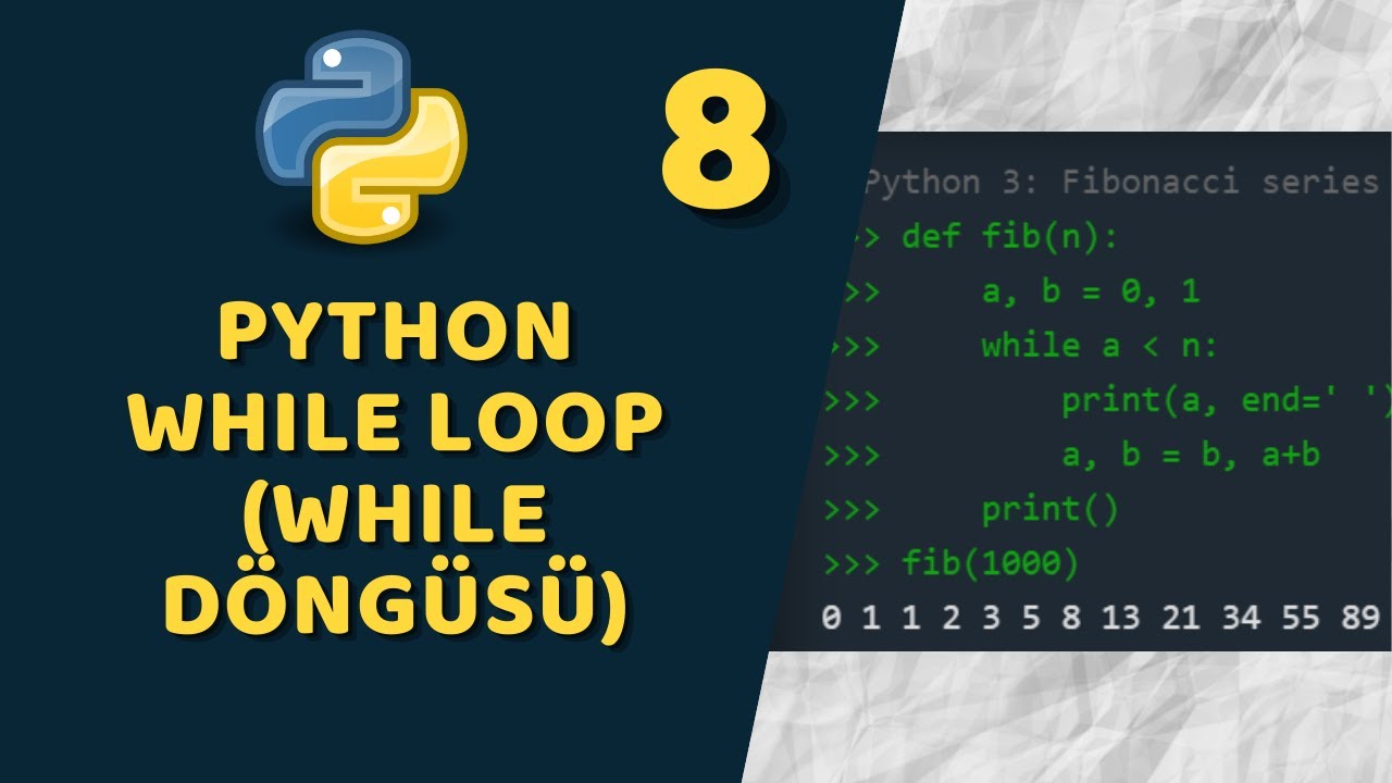 08 - Python While Loop (While Döngüsü)