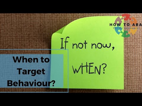 When to Target Behaviour?