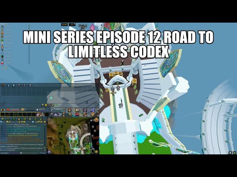 Mini Series Episode 12 Road to Limitless Codex | Runescape 3