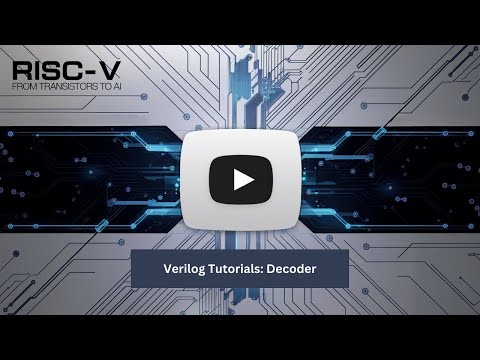 Lecture 6: Implementing Digital Decoder in Verilog