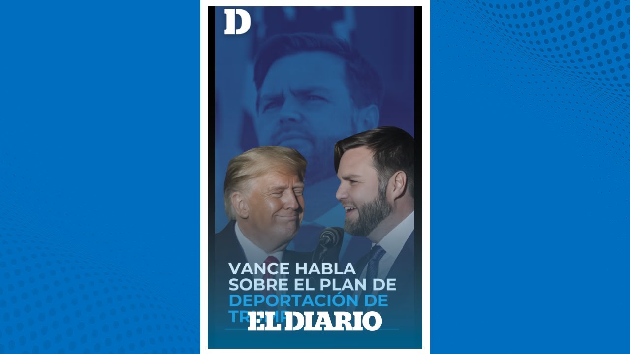 Vance afirma que Trump iniciará deportación masiva con un millón de personas | El Diario