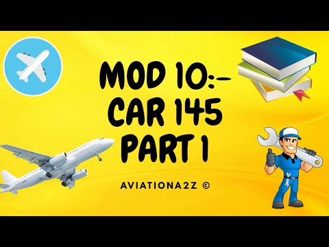 ||MODULE 10 |CAR 145 | PART A| AVIATIONA2Z ©||