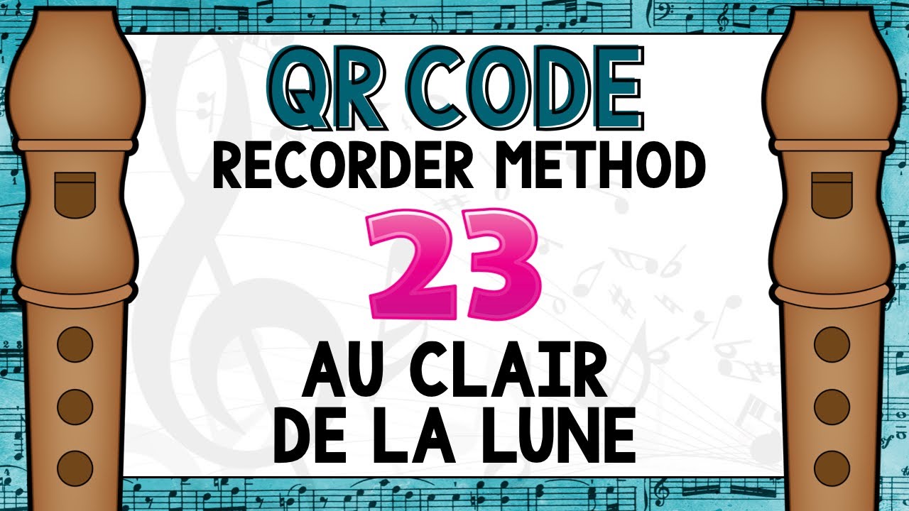 QR Code Recorder Method- Au Clair de la Lune