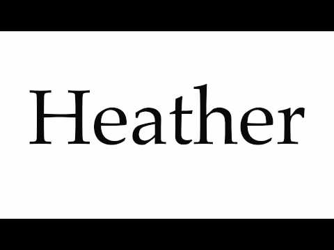 How to Pronounce Heather