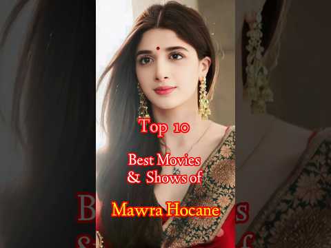 Top 10 Best Movies & Shows of Mawra Hocane ππ»π | Top 10 Cinema #shorts #trending