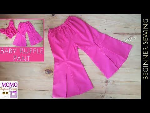 Baby Ruffle Pants Sewing Tutorial - Beginners Sewing Lesson 54