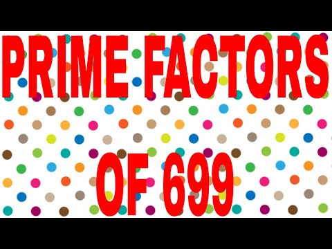 PRIME FACTORS OF 699