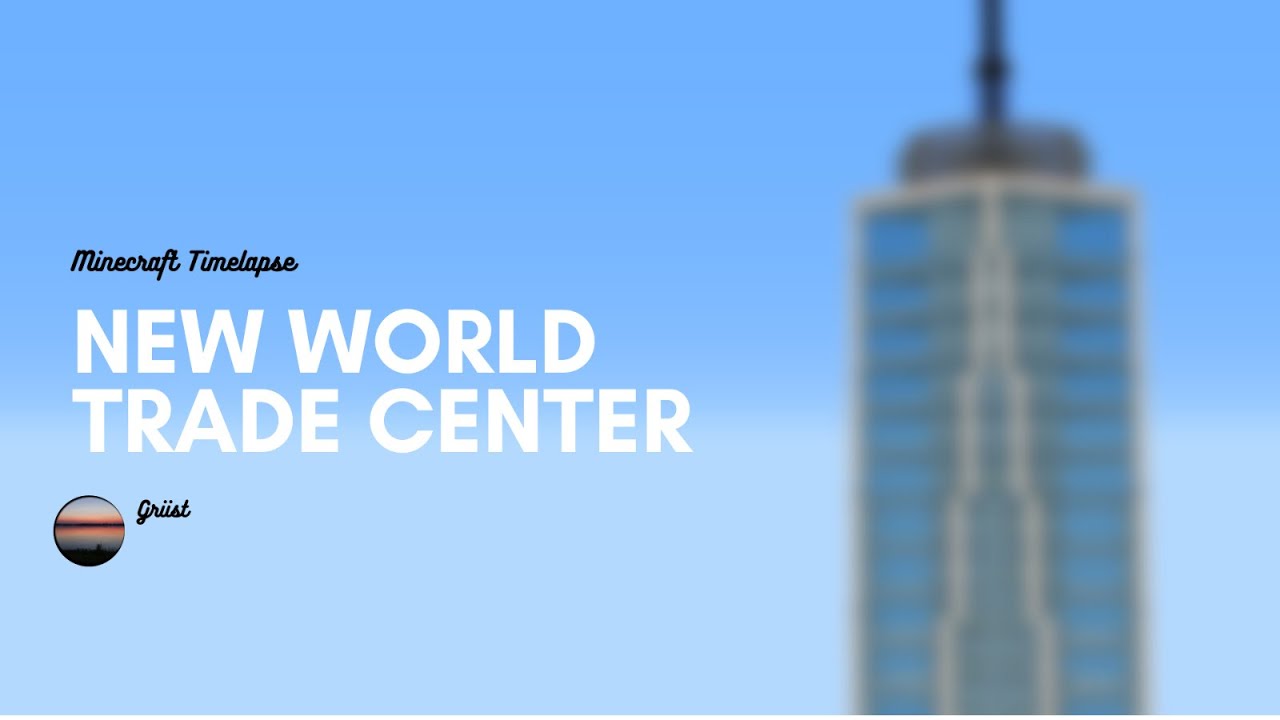 Minecraft One World Trade Center (New WTC) Timelapse