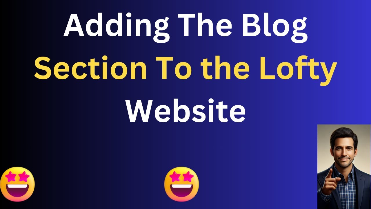 Adding The Blog Section To the Lofty Website