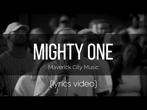 Mighty One Lyrics - Maverick City Music - Zion Lyrics