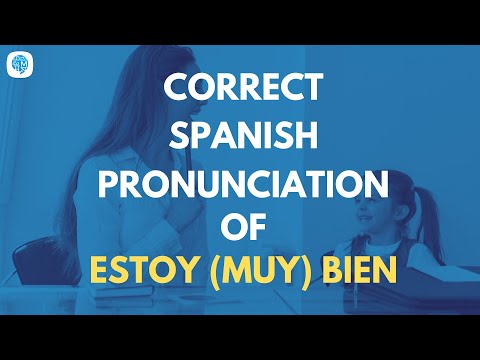 How to pronounce 'Estoy (Muy) Bien' (I am (Very) Good/Well) in Spanish? | Spanish Pronunciation