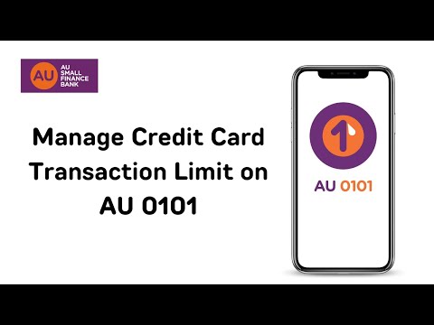 Manage Credit Card Transaction Limit on AU 0101 | AU Small Finance Bank