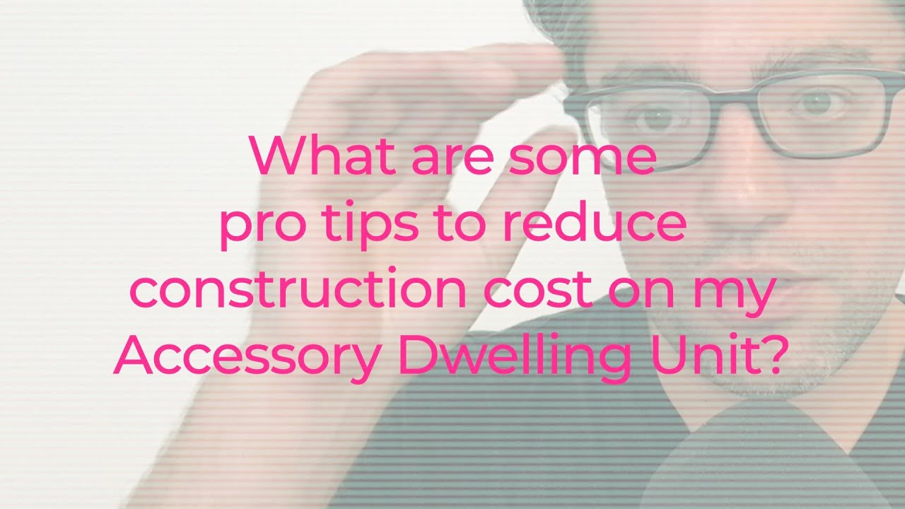 What are Some Pro Tips to Reduce Construction Costs? | Ten Seventy Architecture