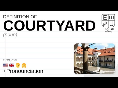 COURTYARD meaning, definition & pronunciation | What is COURTYARD? | How to say COURTYARD