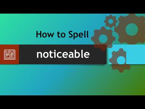How to spell noticeable
