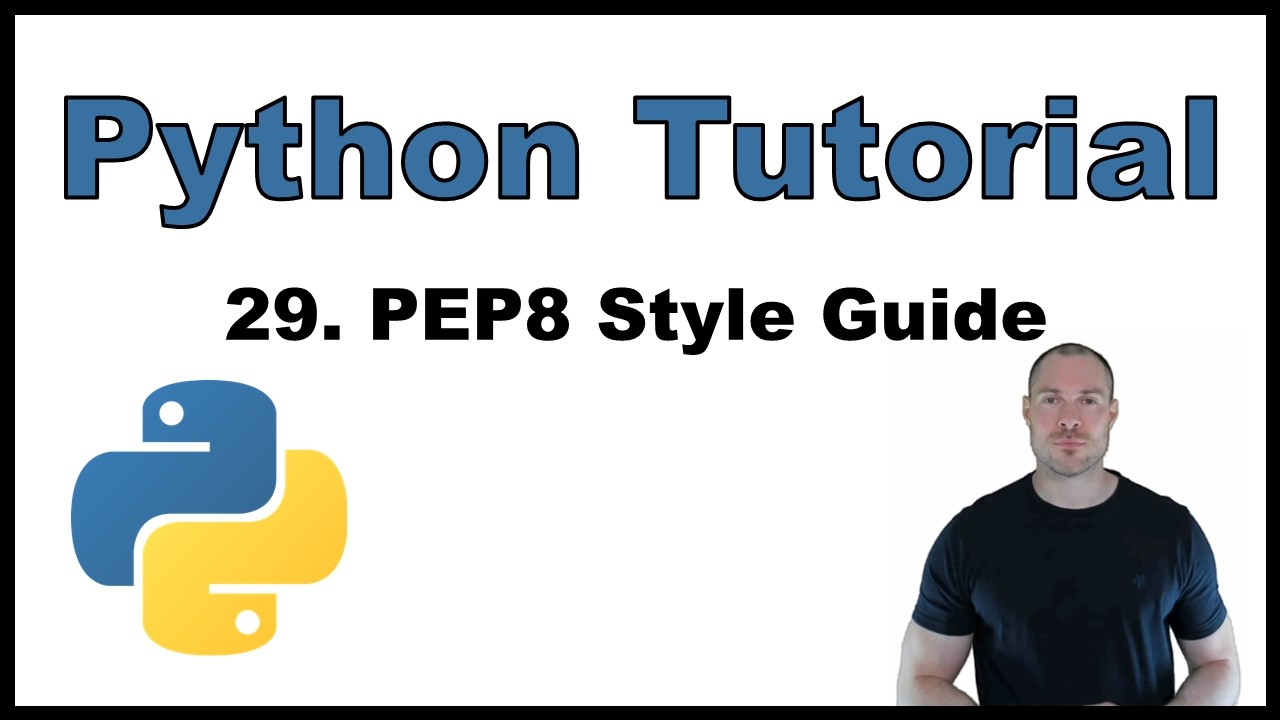 Python Tutorial for Beginners p.29: PEP8 Style Guide