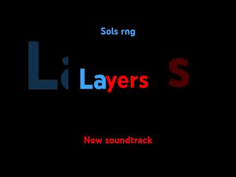 layers sols rng new soundtrack