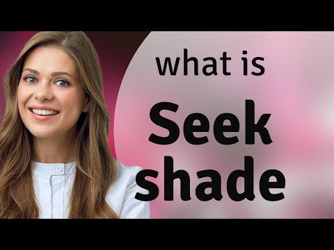 Unveiling the Shades of Meaning: "Seek Shade"